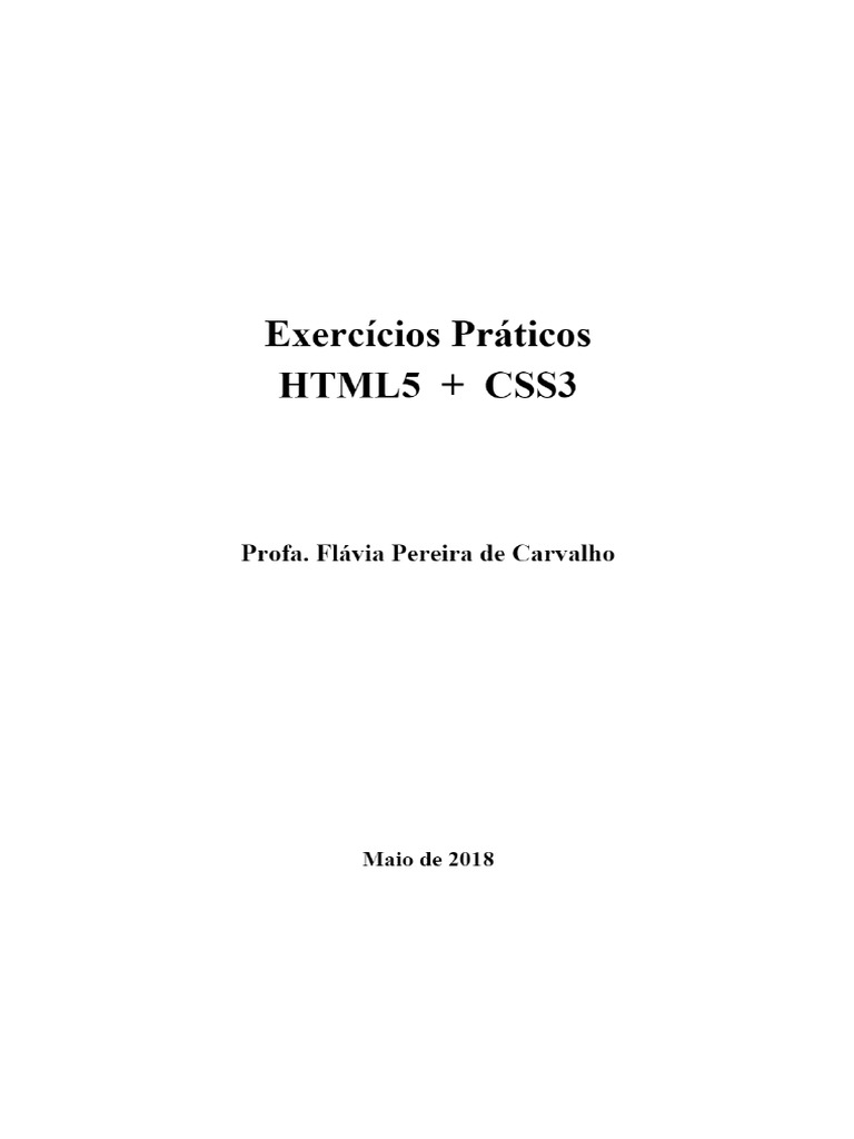 Exercícios Práticos HTML5 + CSS3. Profa. Flávia Pereira de Carvalho - PDF Download Grátis | PDF
