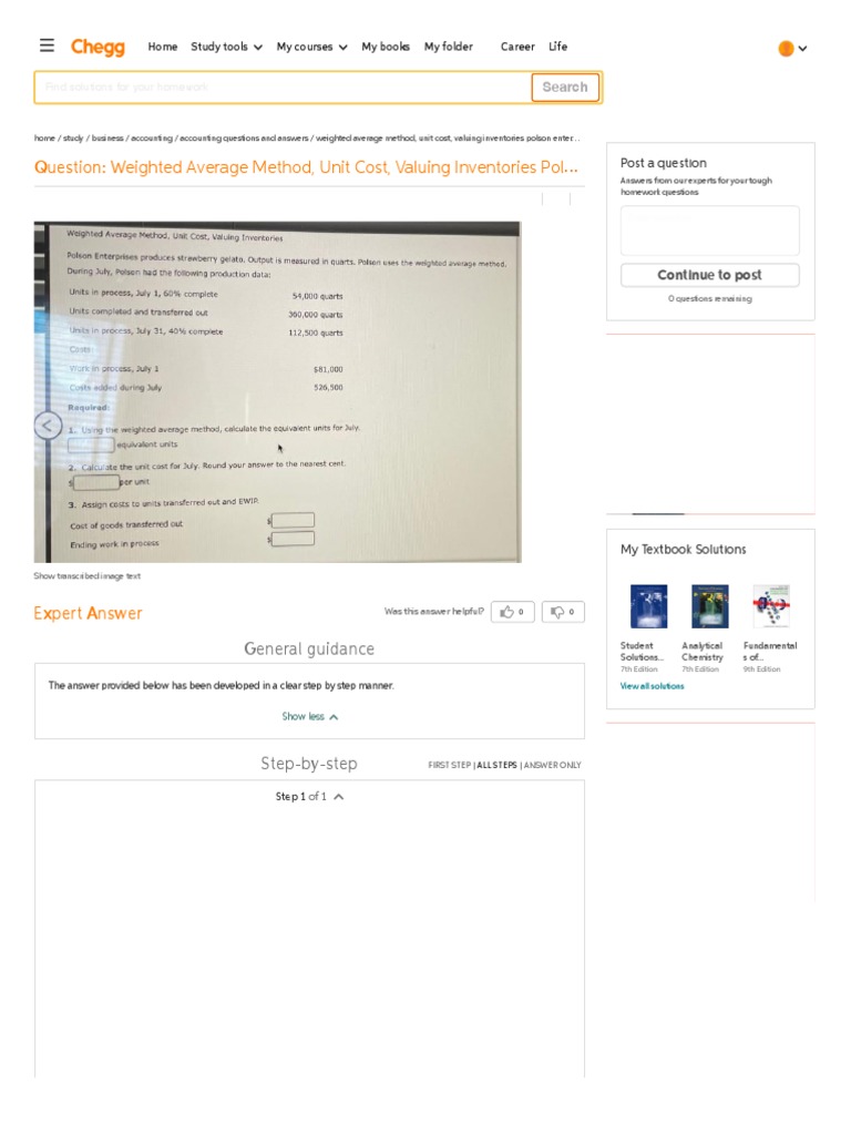 Question: Weighted Average Method, Unit Cost, Valuing Inventories Pol ...