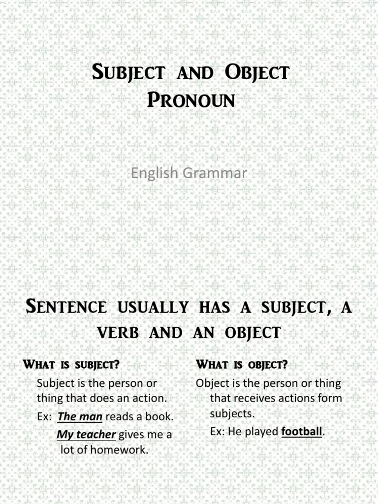 Subject and Object Pronoun | PDF | Subject (Grammar) | Object (Grammar)