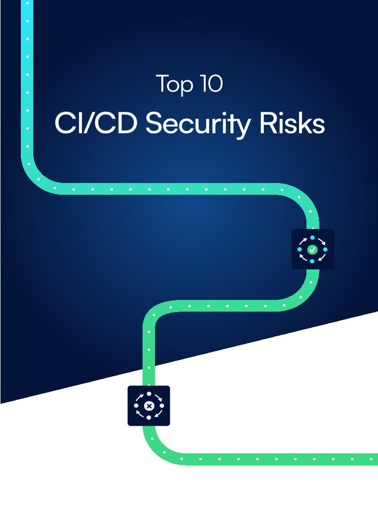 Top 10 CICD Security Risks | PDF | Malware | Software Repository