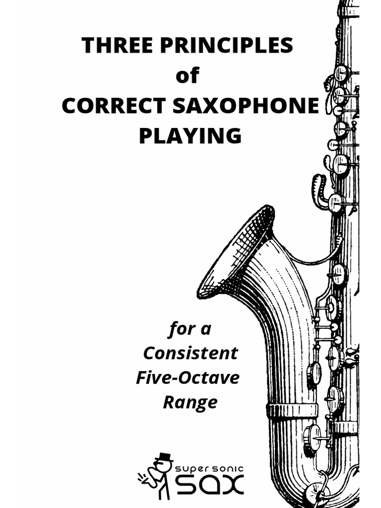 Three Principles of Correct Saxophone Playing | PDF | Breathing | Saxophone