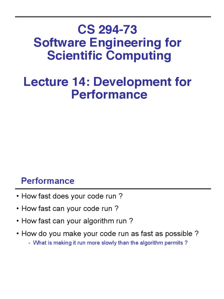 CS 294-73 Software Engineering For Scientific Computing Lecture 14: Development For Performance ...