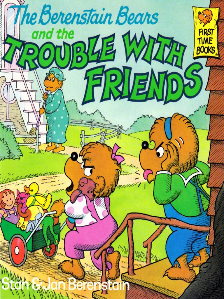 Berenstain Bears and The Trouble With Friends | PDF