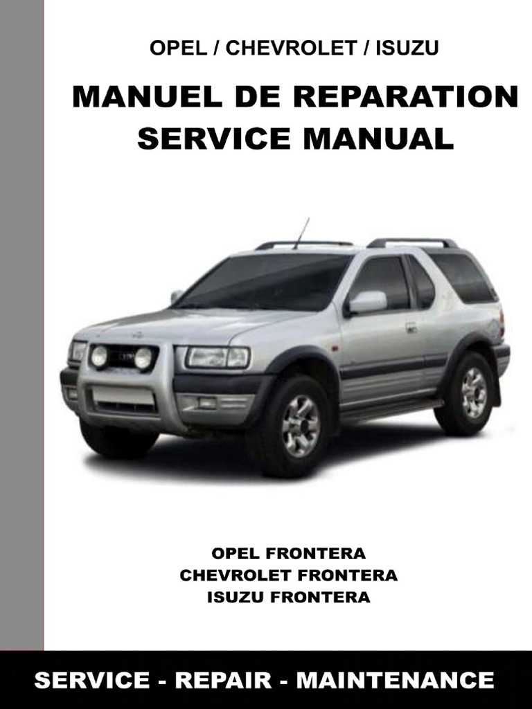 Opel Frontera, Chevrolet Frontera, Izusu Frontera - Manuel de Reparation - Service Manual ...