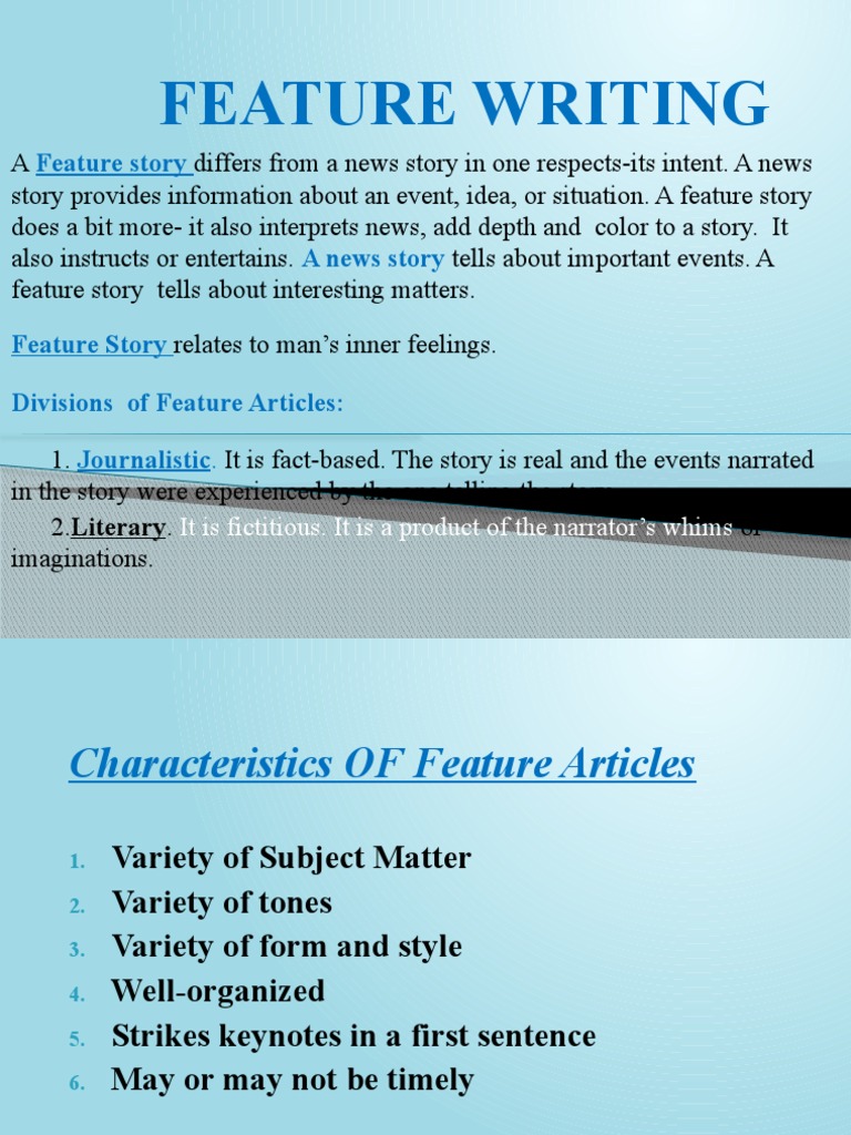 Feature Writing: Feature Story A News Story Feature Story Divisions of ...