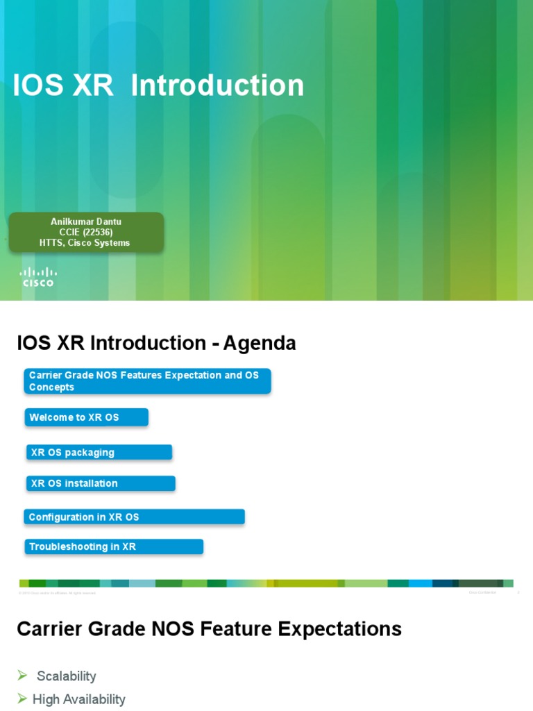 IOS XR Introduction: Anilkumar Dantu CCIE (22536) HTTS, Cisco Systems | PDF | Kernel (Operating ...