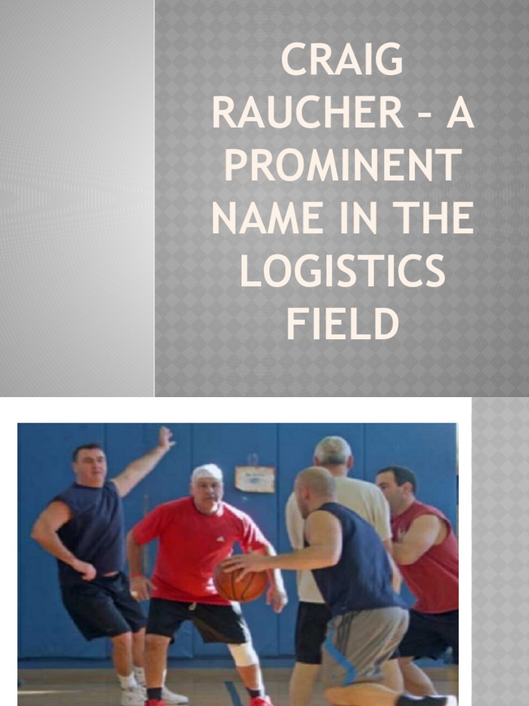 Craig Raucher - A Prominent Name in The Logistics Field | PDF