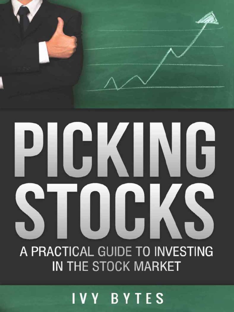 Picking Stocks A Practical Guide To Investing in The Stock Market by ...