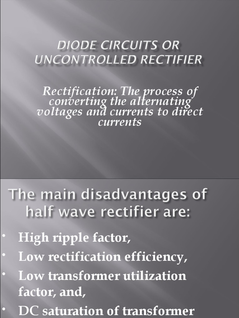 Rectification: The Process of Converting The Alternating Voltages and ...