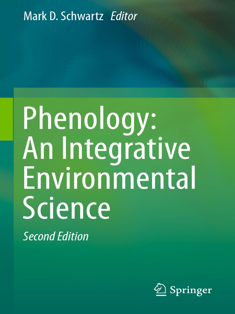 Schwartz MD (2013) Phenology An Integrative Environmental Science | PDF ...