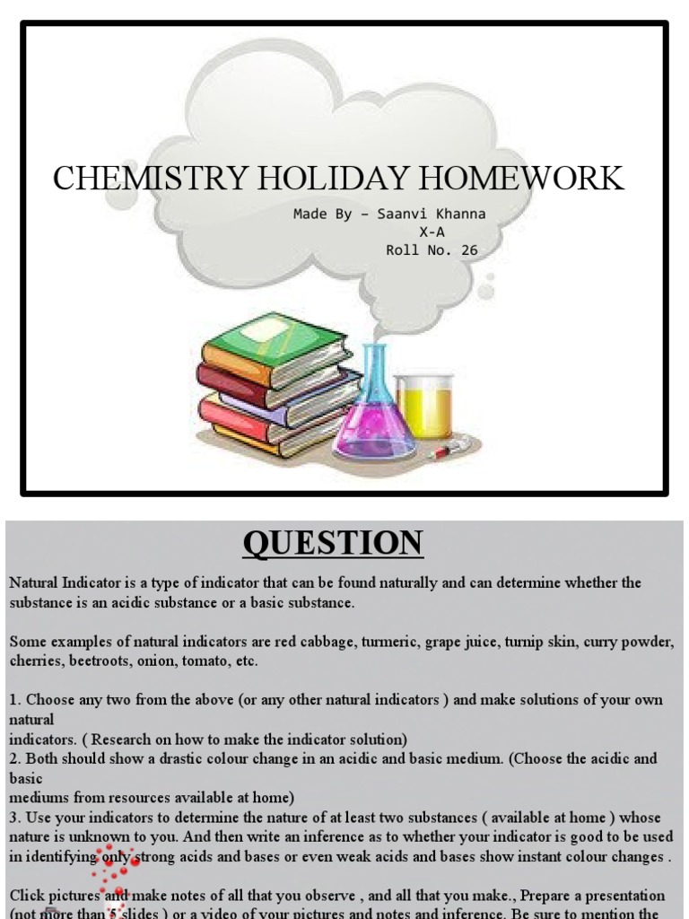 Chemistry Holiday Homework: Made by - Saanvi Khanna X-A Roll No. 26 | PDF