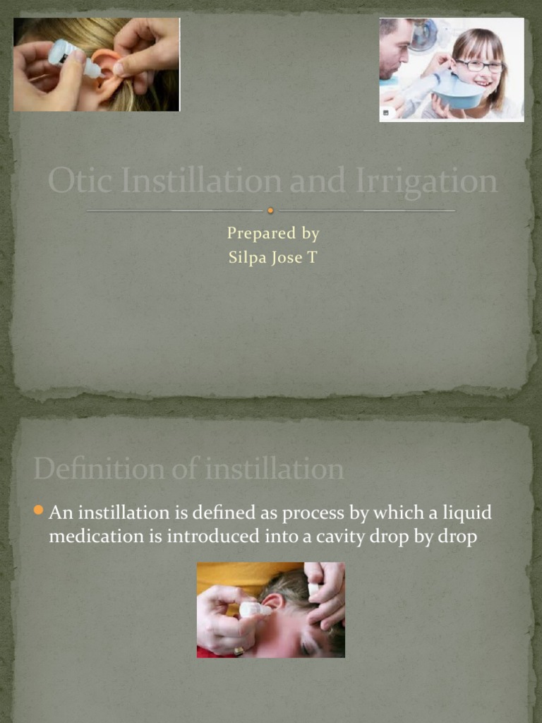 Otic Instillation and Irrigation | PDF | Ear | Syringe