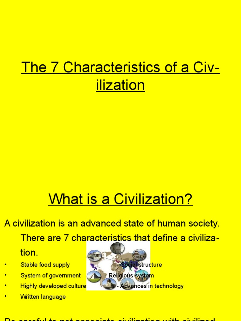The 7 Characteristics of A Civ-Ilization | PDF | Civilization | Society