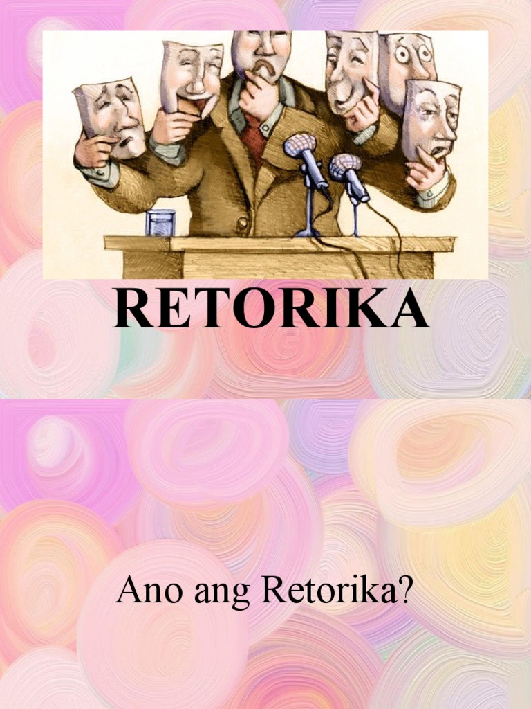 RETORIKA - Depinisyon at Kahalagahan | PDF