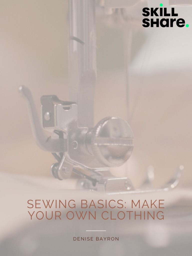 Sewing Basics Workbook | PDF | Seam (Sewing) | Sewing
