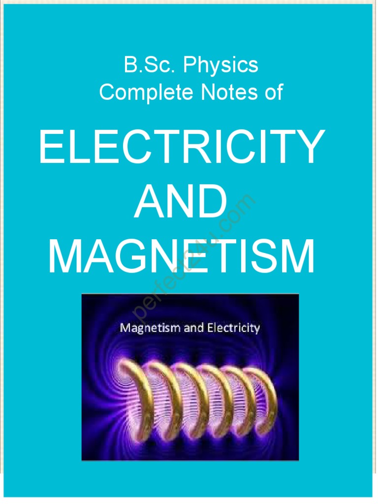 B.SC - Physics Complete Notes of Electricity and Magnetism | PDF ...