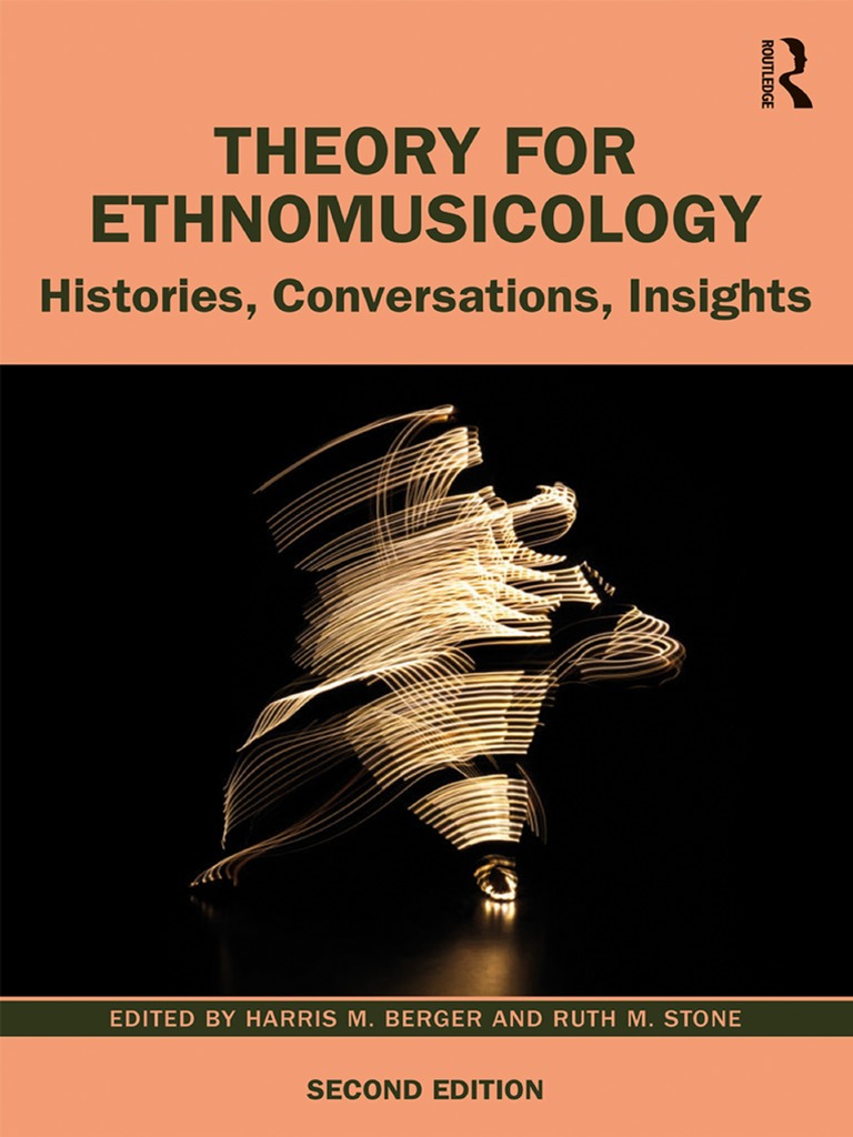 Harris M. Berger, Ruth M. Stone - Theory For Ethnomusicology ...