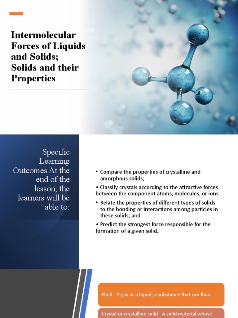 Intermolecular Forces of Liquids and Solids Solids and Their Properties ...