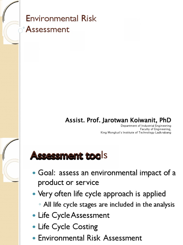 Environmental Risk Assessment: Assist. Prof. Jarotwan Koiwanit, PHD ...
