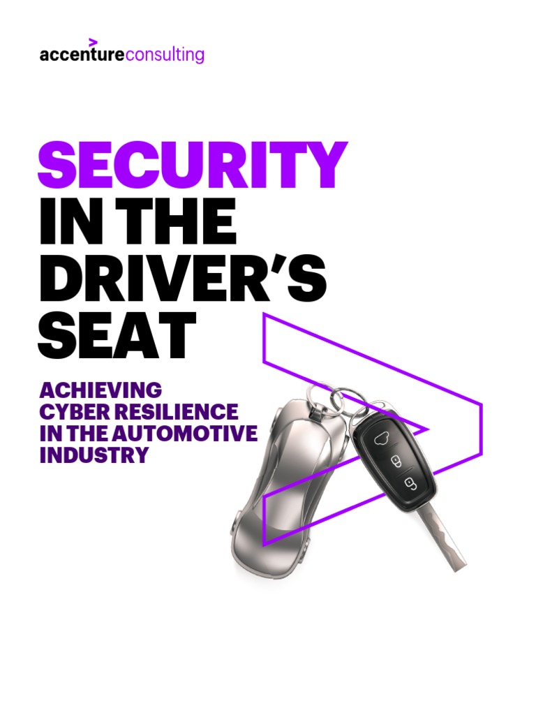 Accenture Security Drivers Seat Automotive Cyber Resilience | PDF ...