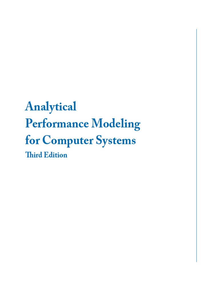 Analytical Performance Modeling For Computer Systems, 3 Ed., Claypool, 2018 | PDF | Teaching ...