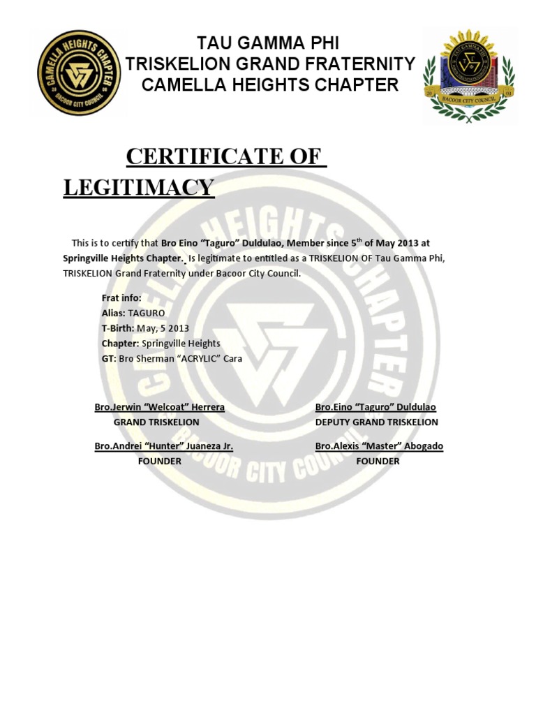 Certificate of Legitimacy: Tau Gamma Phi Triskelion Grand Fraternity ...