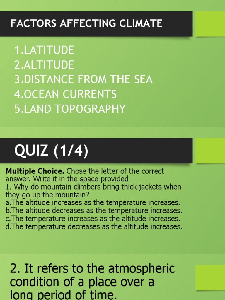 Factors Affecting Climate: 1.latitude 2.altitude 3.distance From The ...