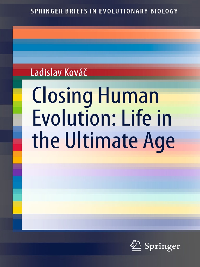 Closing Human Evolution Life in The Ultimate Age | PDF | Entropy | Non ...