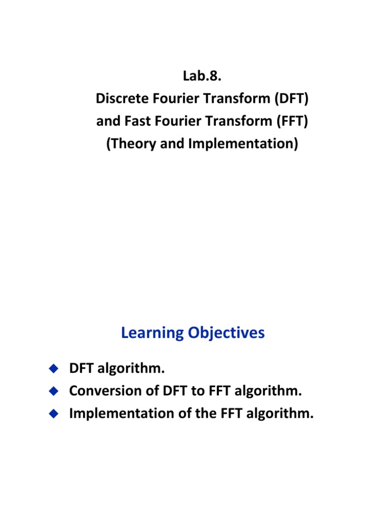 Lab.8. DFT and FFT Transforms | PDF | Discrete Fourier Transform | Fast ...