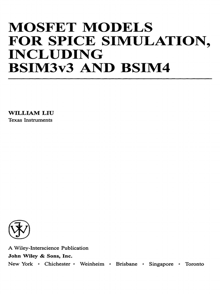 Liu - MOSFET Models For SPICE Simulation Including BSIM3v3 and BSIM4 | PDF