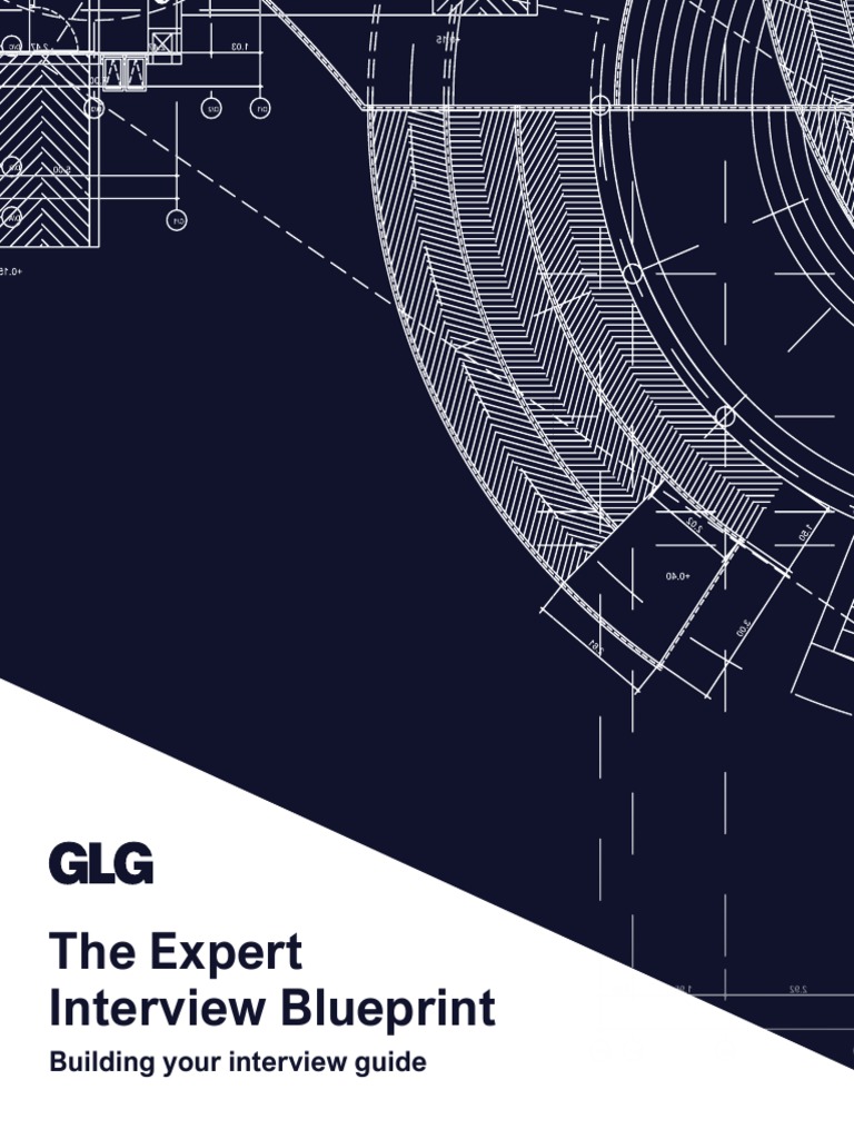 GLG The Expert Interview Blueprint | PDF | Market (Economics) | Interview
