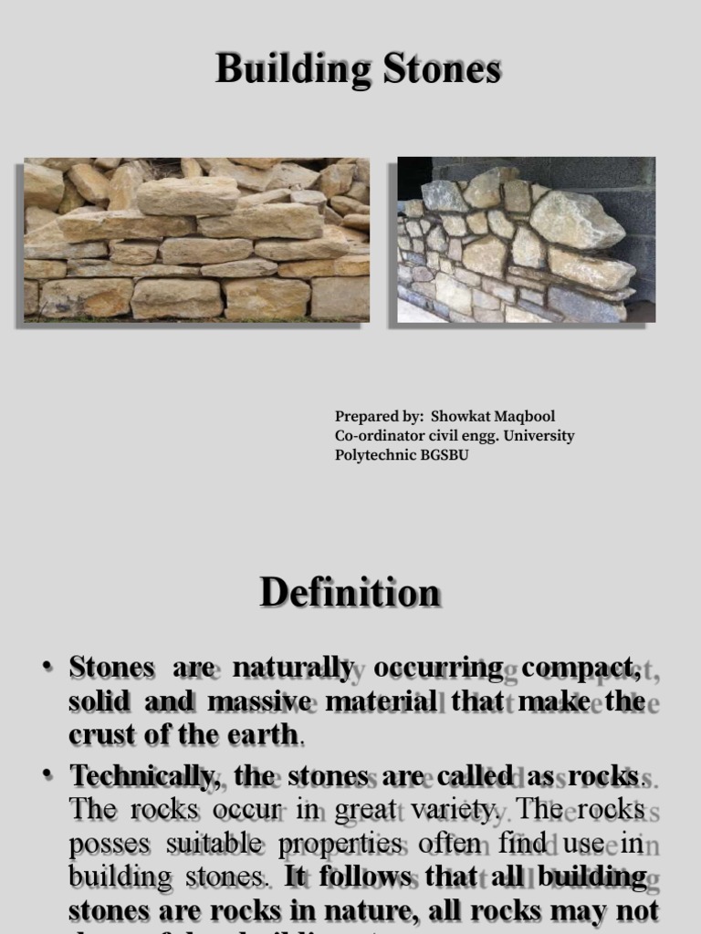 Building Stones: Prepared By: Showkat Maqbool Co-Ordinator Civil Engg ...