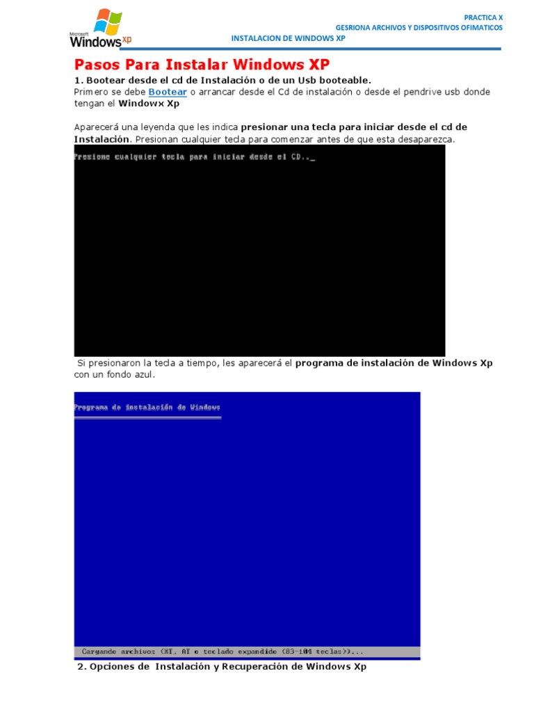 Pasos para Instalar Windows XP: 1. Bootear Desde El CD de Instalación o de Un Usb Booteable ...