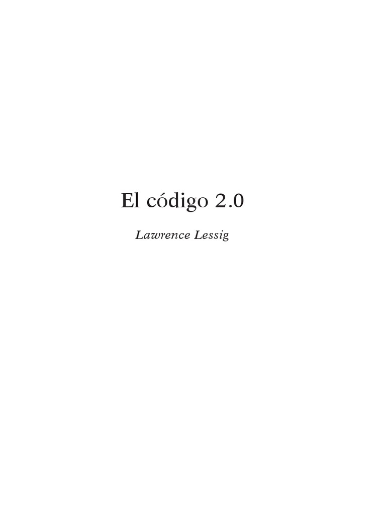 Lessig Lawrence - El Codigo y Otras Leyes Del Ciberespacio (Seleccion ...