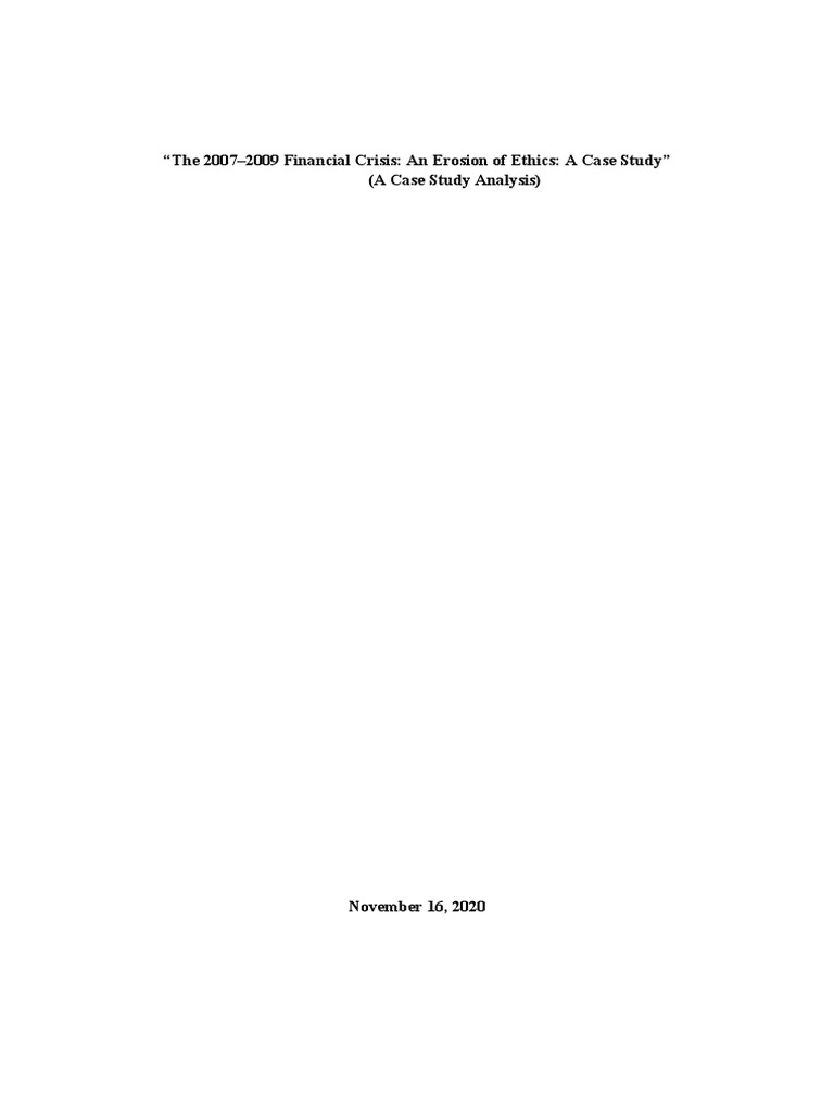 The 2007-2009 Financial Crisis An Erosion of Ethics A Case Study CASE ...