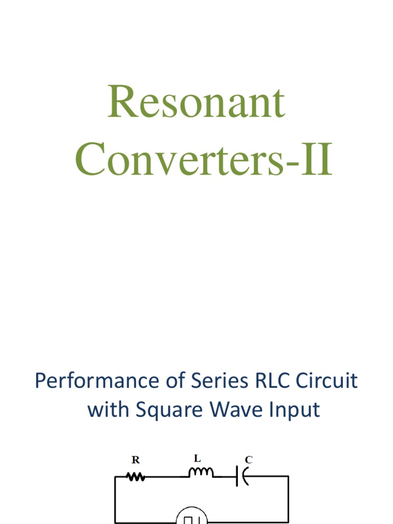 Resonant Converters-II | PDF | Capacitor | Resonance