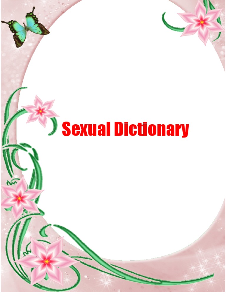 Exual Dictionary | PDF | Sexual Arousal | Sexual Intercourse