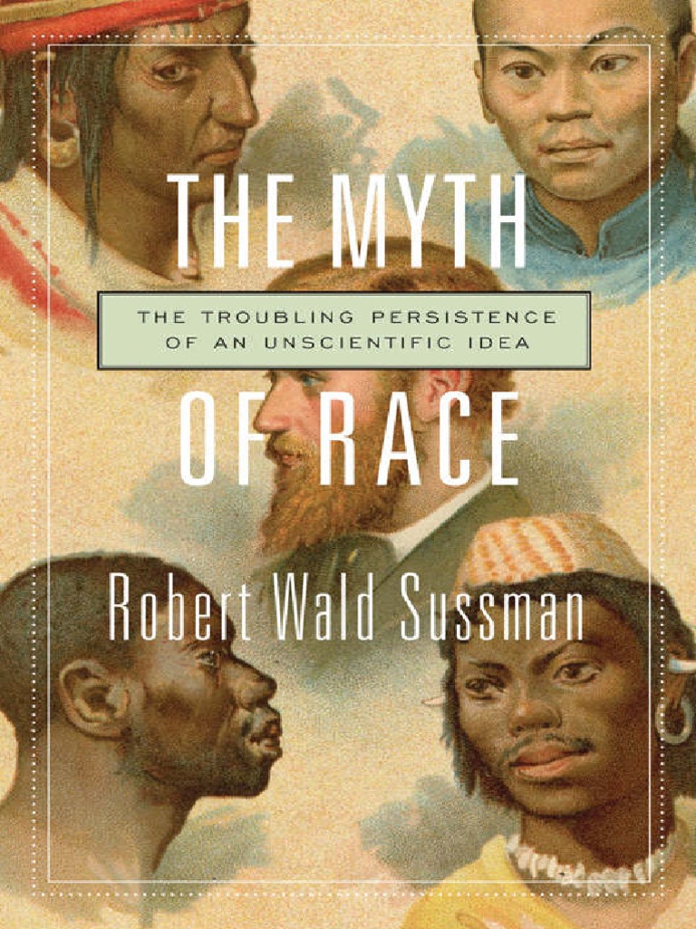 The Myth of Race by Robert Wald Sussman | PDF