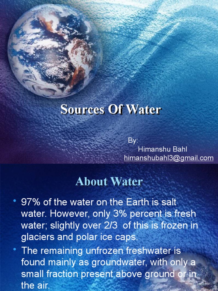 Sources of Water: By: Himanshu Bahl | PDF | Water | Fresh Water