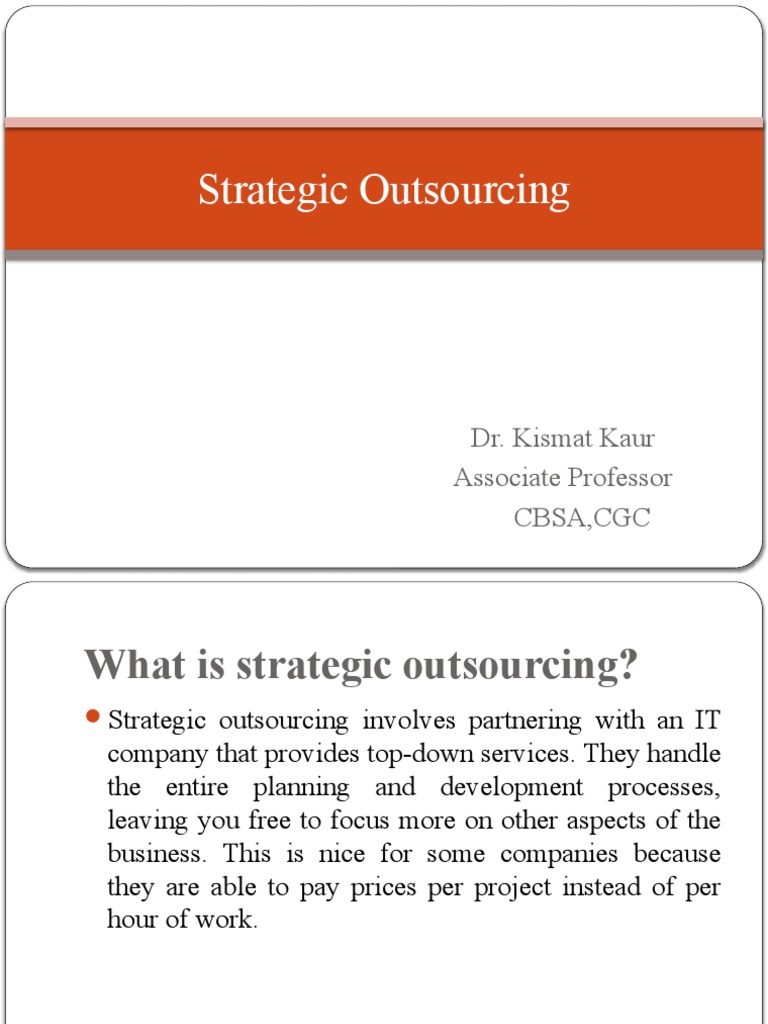 Strategic Outsourcing: Dr. Kismat Kaur Associate Professor Cbsa, CGC ...