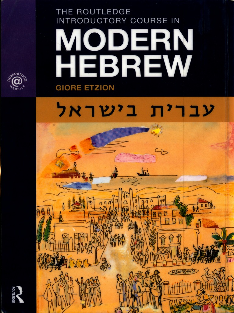 The Routledge Introductory Course in Modern Hebrew Hebrew in Israel ...