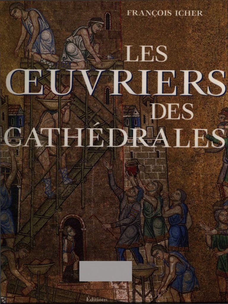 Les oeuvriers des cathédrales - François Icher | PDF