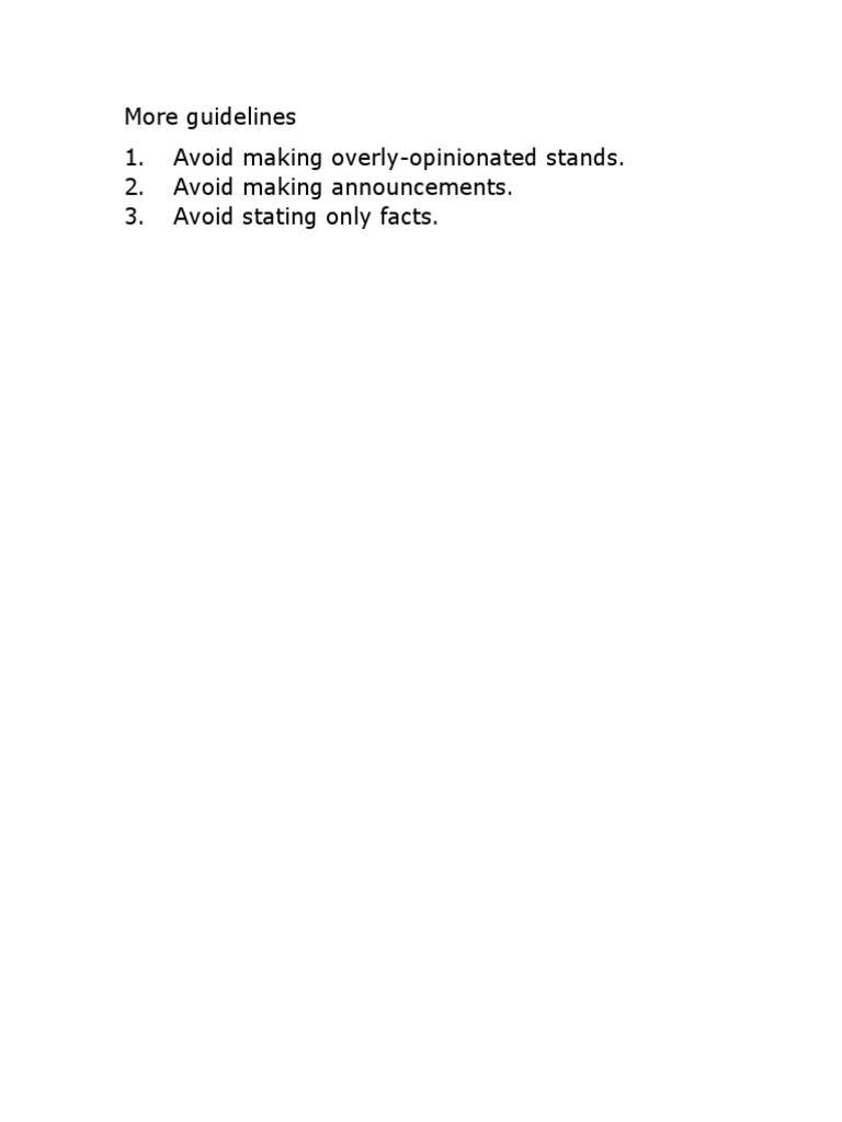 More Guidelines 1. Avoid Making Overly-Opinionated Stands. 2. Avoid ...