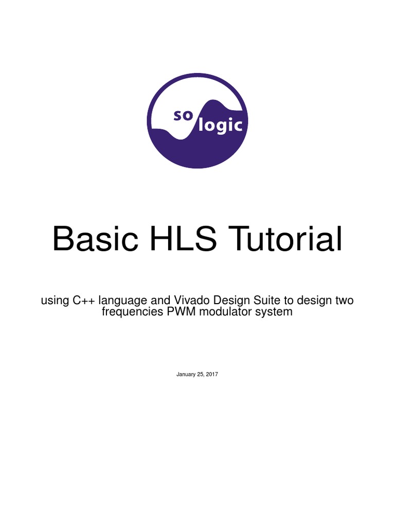Basic Hls Tutorial Pdf Field Programmable Gate Array Logic Synthesis