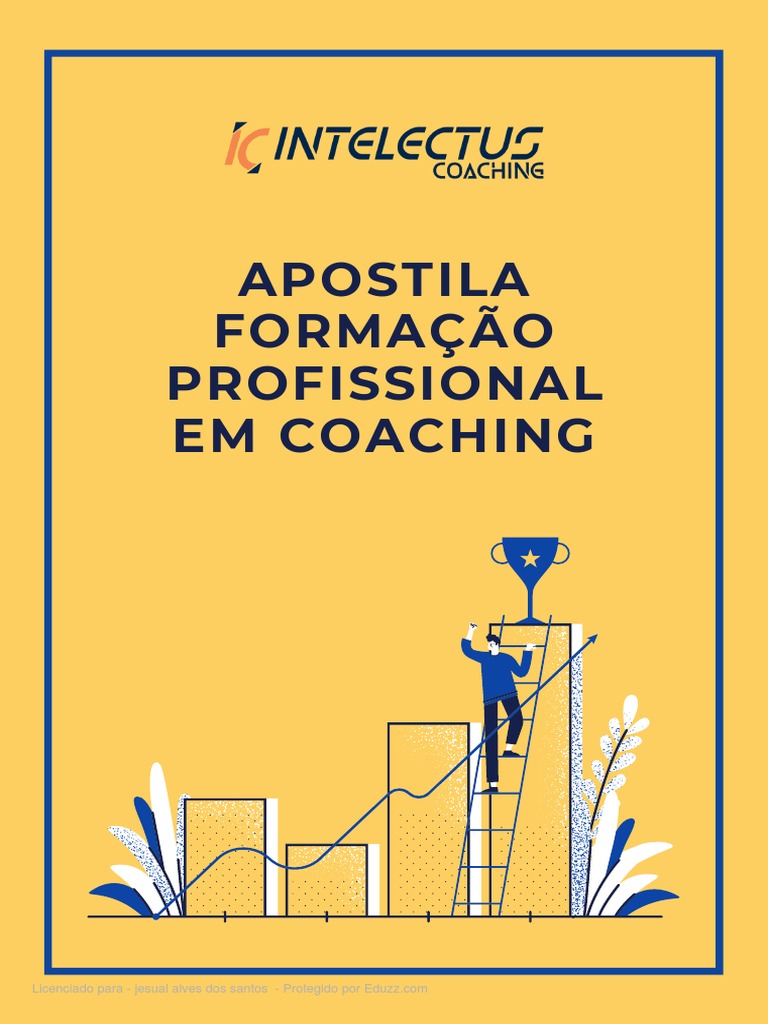 Formação Profissional Em Coaching Uma Abordagem Completa Sobre Os