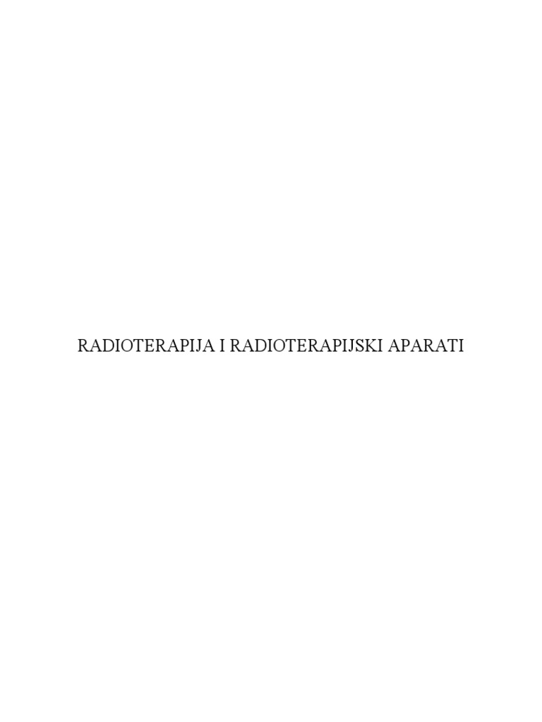 Radioterapija I Radioterapijski Aparati | PDF