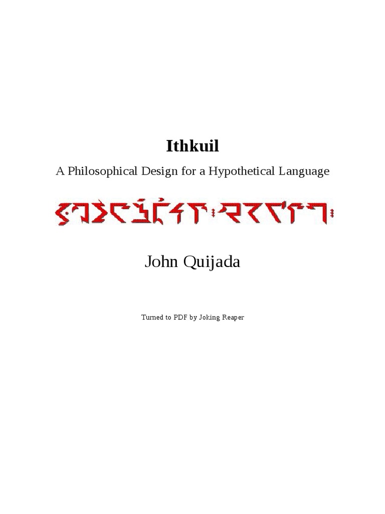Ithkuil A Philosophical Design For A Hypothetical Language by John ...