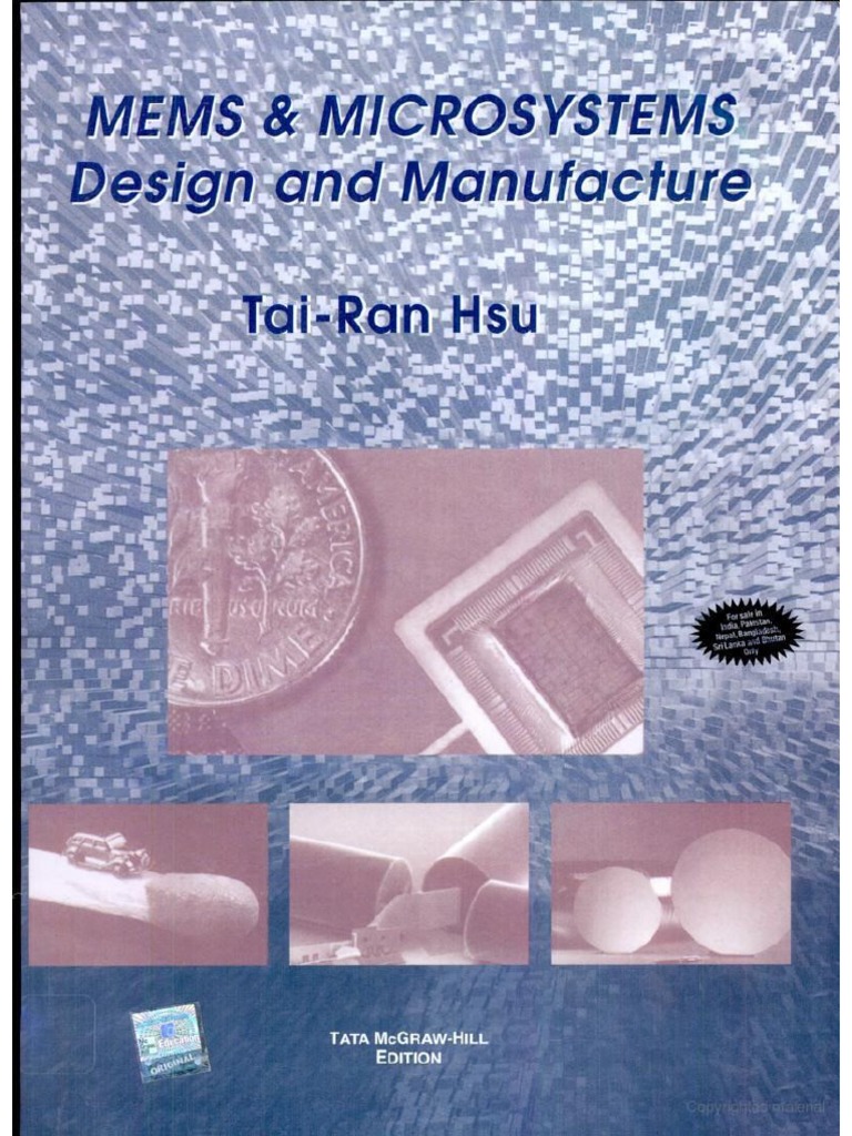 Tai-Ran Hsu - MEMS & Microsystems Design and Manufacture (2002, Tata ... Tai-Ran Hsu - MEMS & Microsystems Design and Manufacture (2002, Tata ...