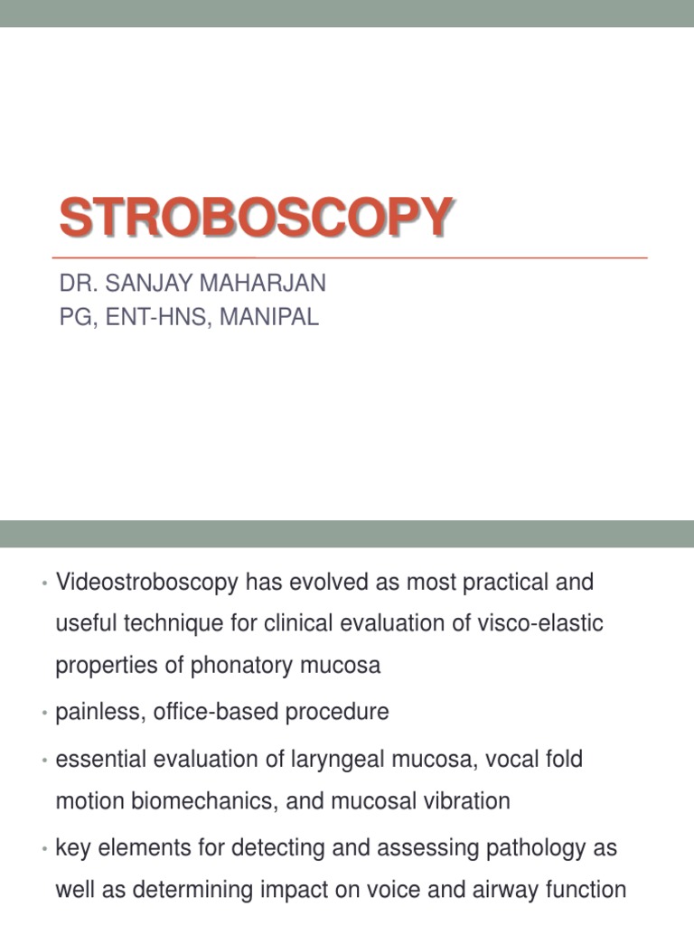 Stroboscopy: Dr. Sanjay Maharjan PG, Ent-Hns, Manipal | PDF | Frequency