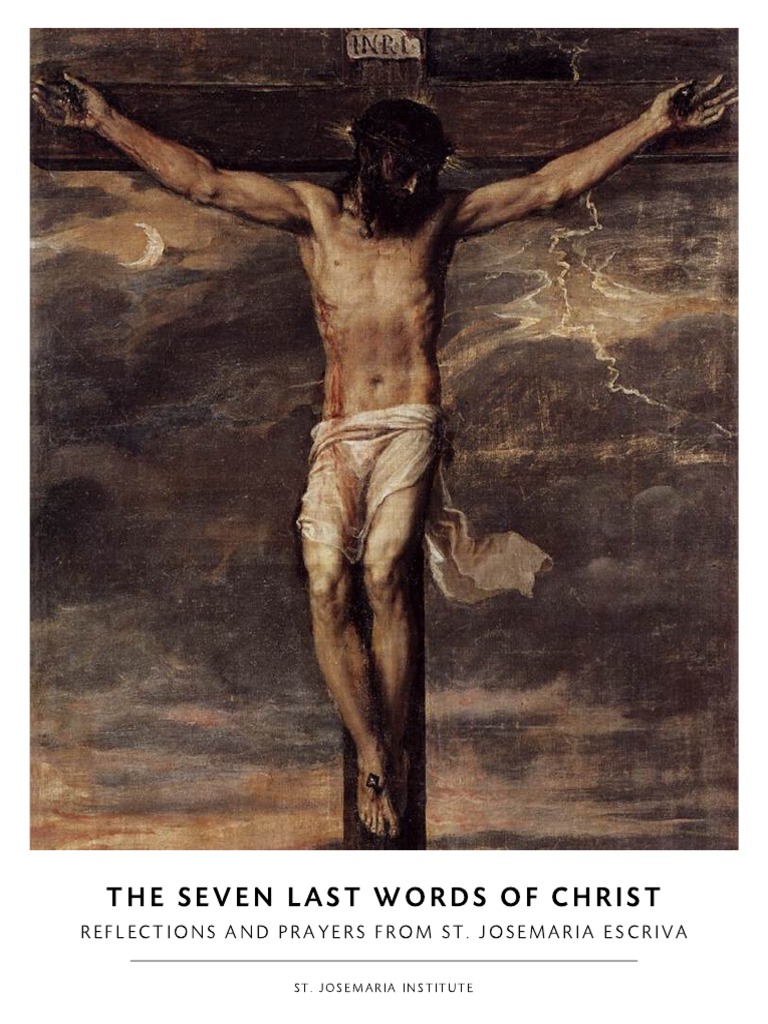 Seven Last Words of Christ | PDF | Jesus | Lord's Prayer